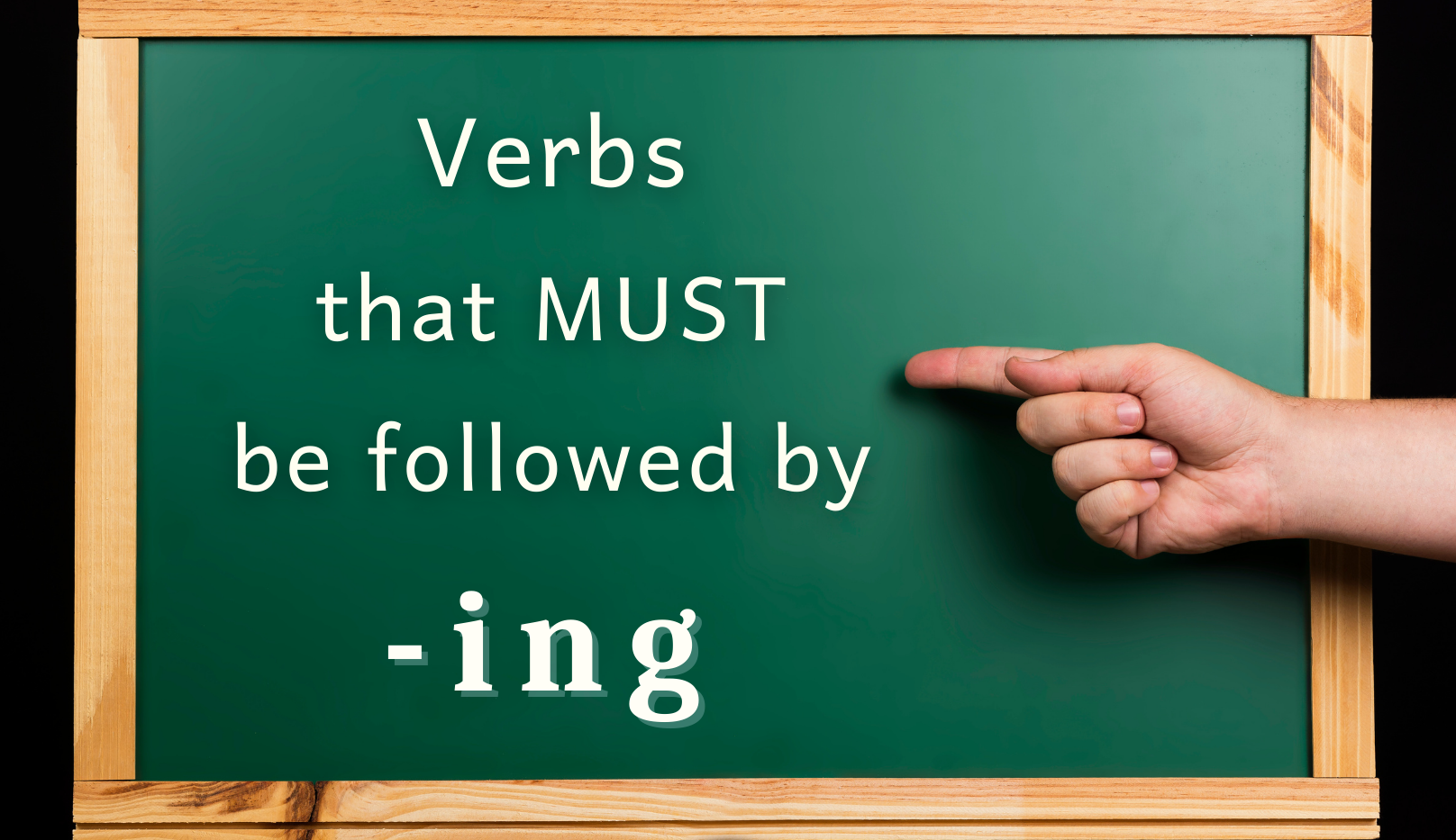 English Café: Verbs that must be followed by -ing