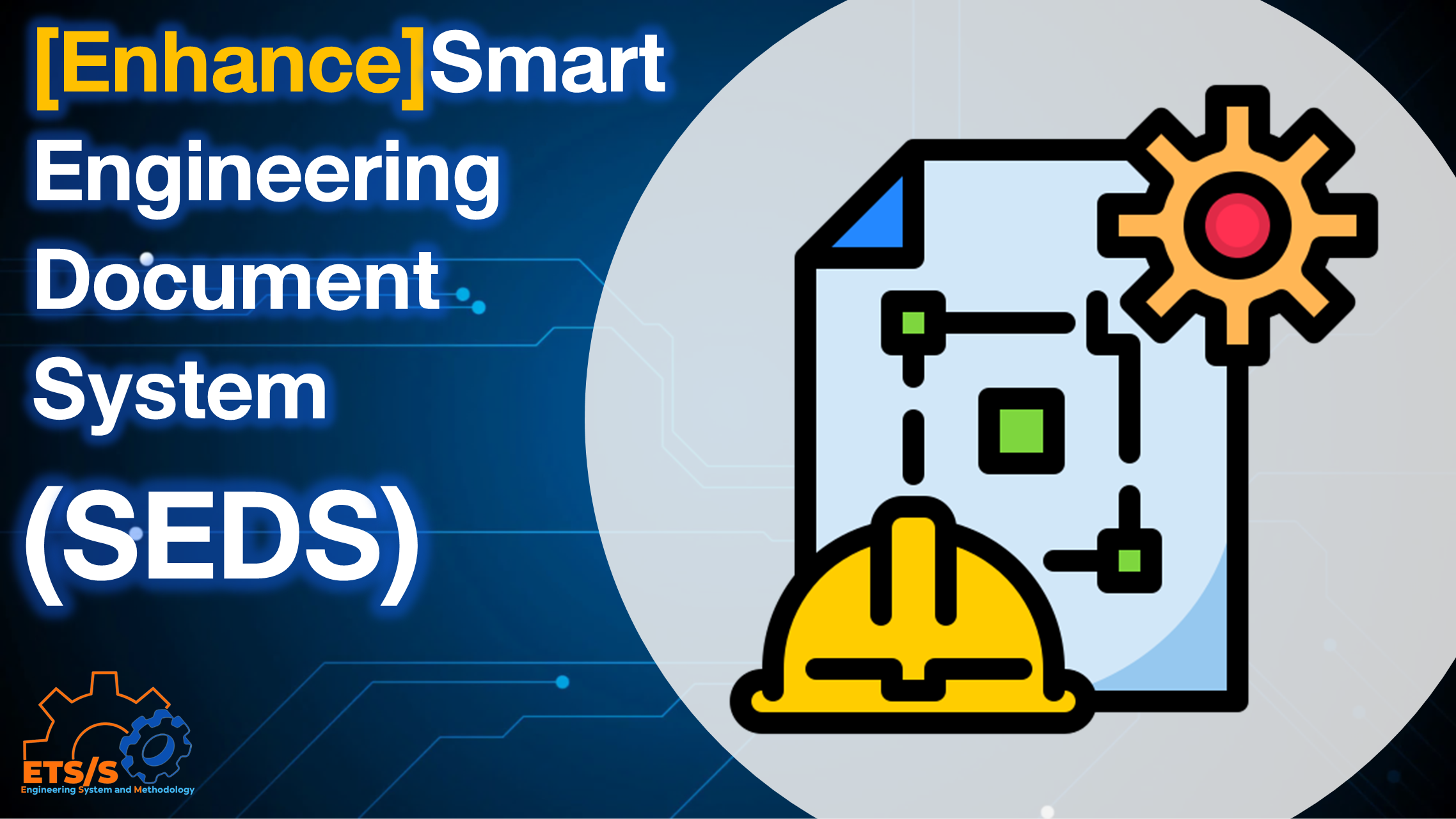 [Enhance] Smart Engineering Document System (SEDS)