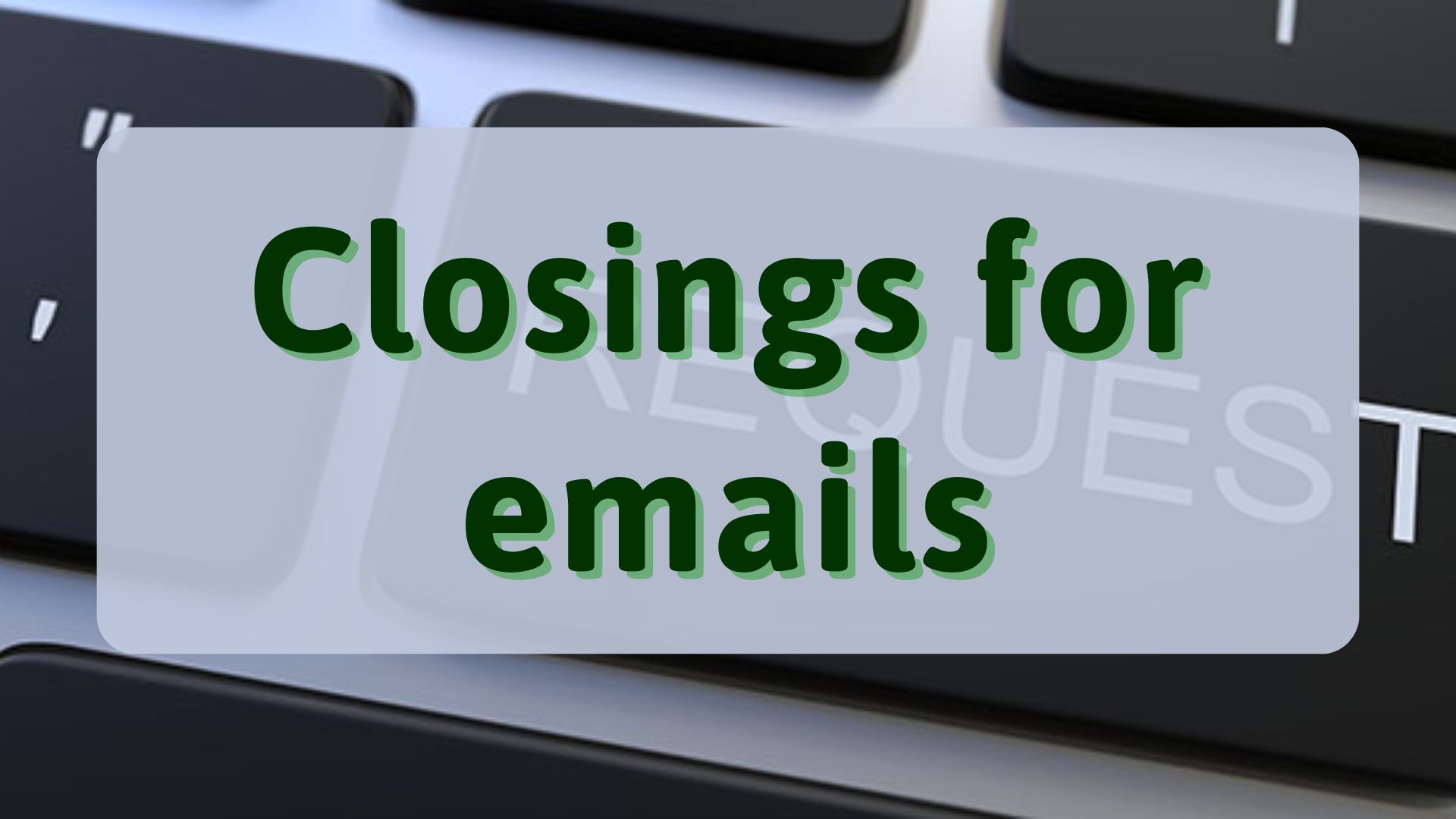 English Café: Closings for emails